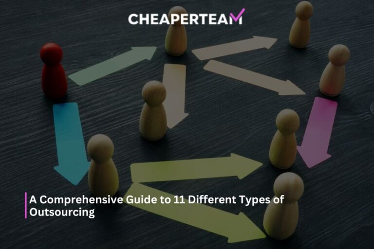 A Comprehensive Guide to 11 Different Types of Outsourcing ...